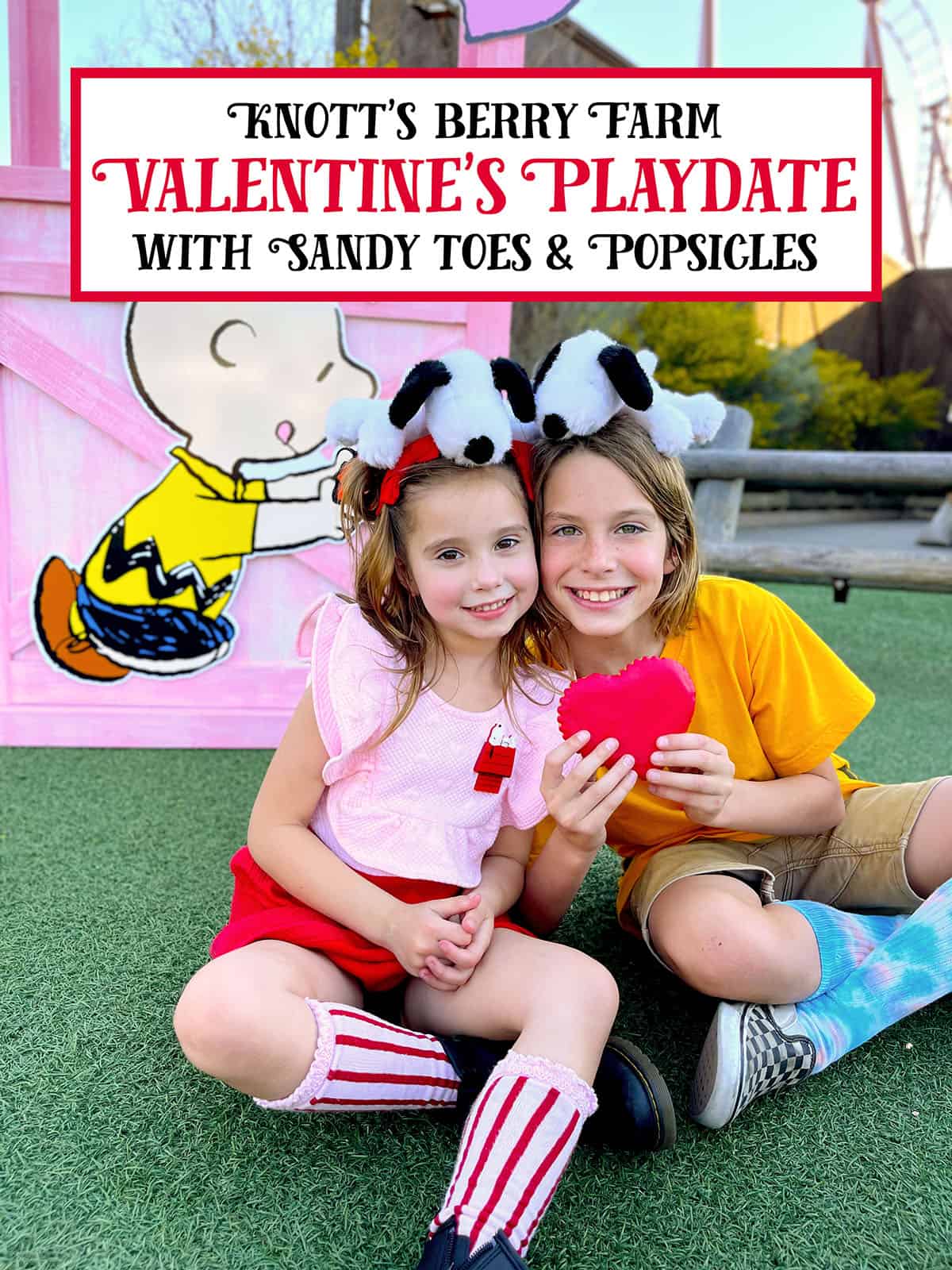 Knott's Valentine Playdate with Sandy Toes & Popsicles - Popsicle Blog